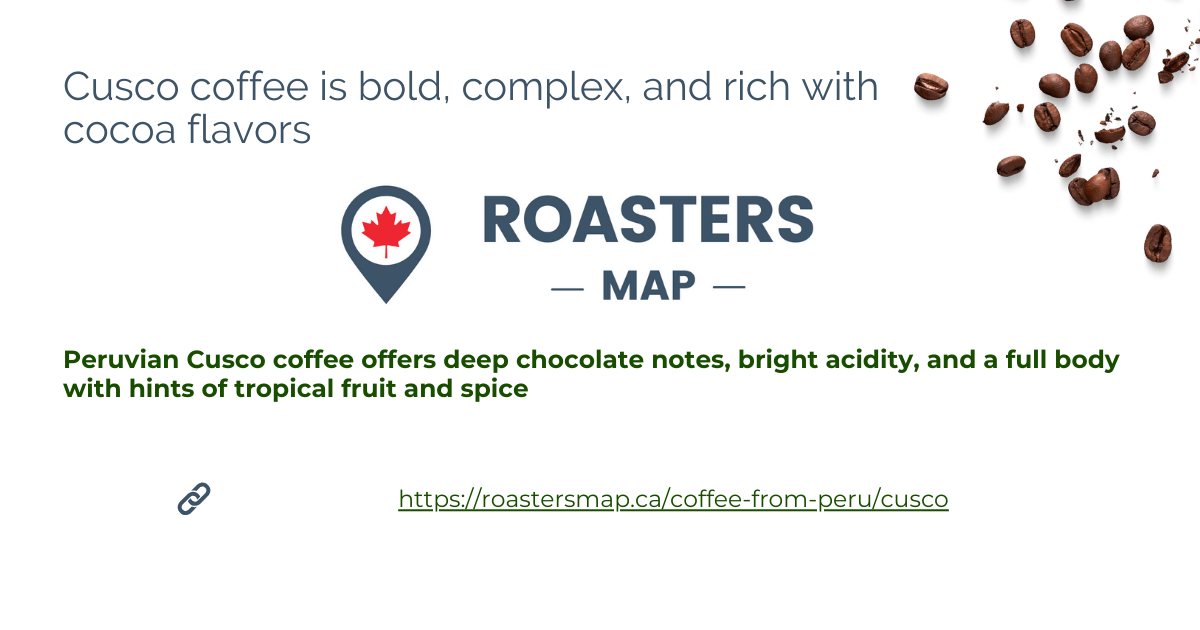 Coffee From Cusco – Peru’s Aromatic Treasure| Roasters Map