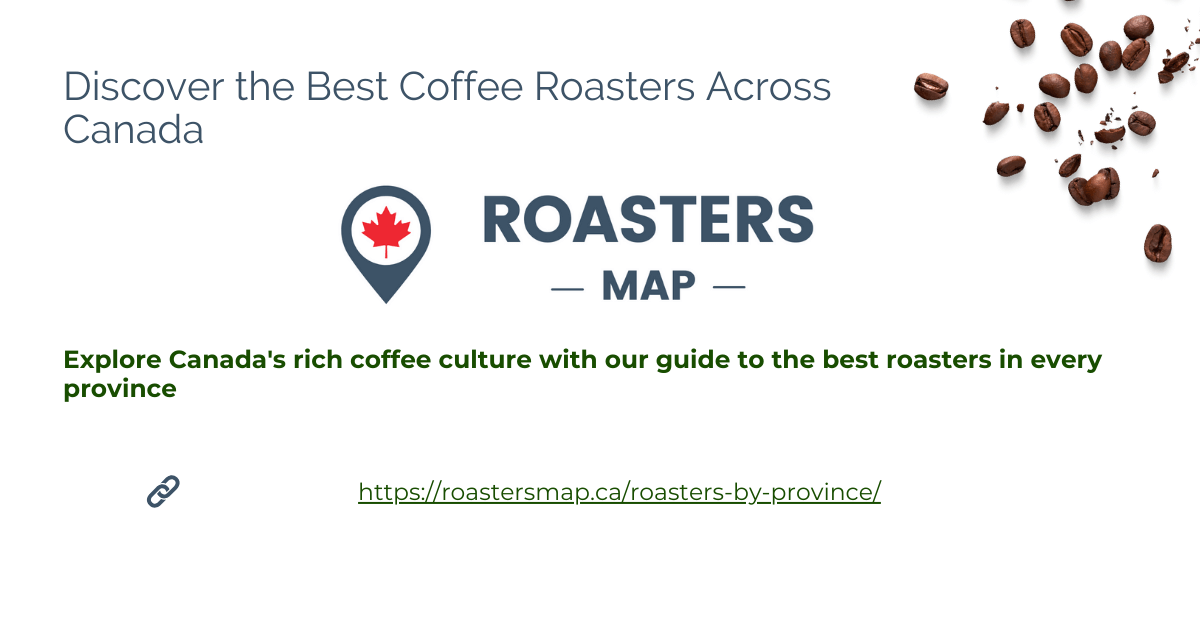 Discover the Best Coffee Roasters Across Canada | Roasters Map